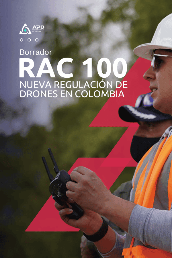 RAC 100: Operación de sistemas de aeronaves no tripuladas UAS